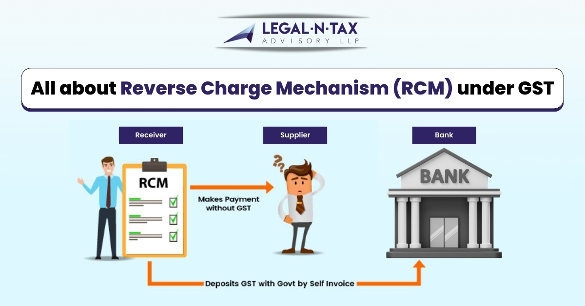 All about Reverse Charge Mechanism (RCM) under GST